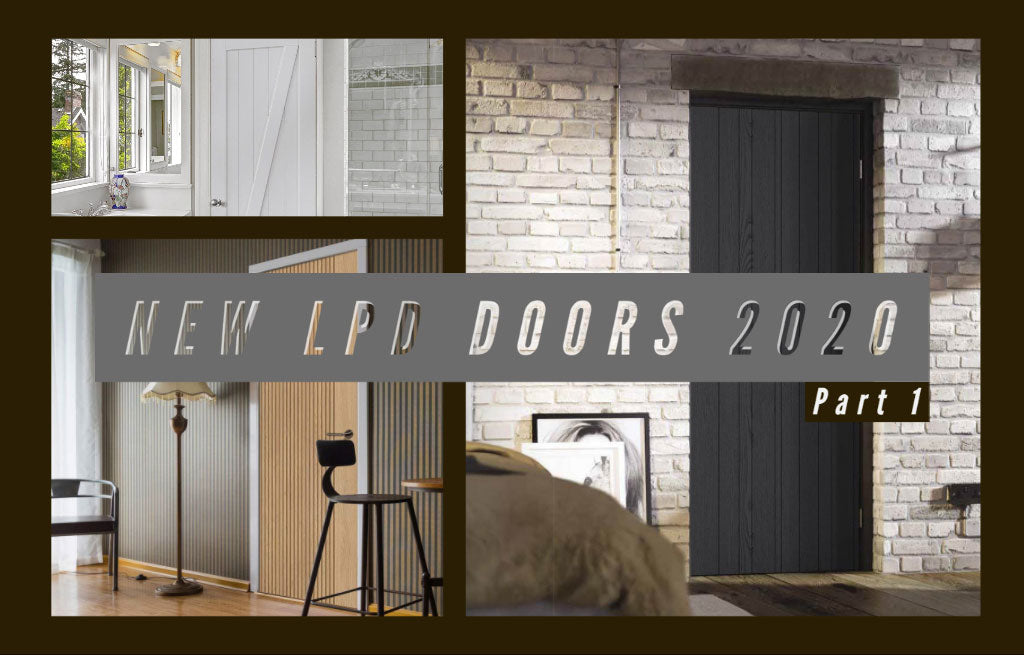 New LPD Doors for 2020 - Industrial & Black Doors - Part 1